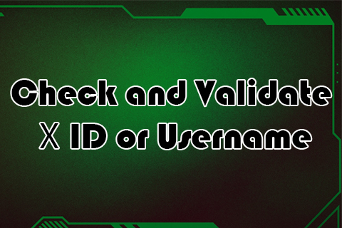 ≡ Vérificateur d’ID X / Twitter 2025 ᐈ Vérifiez Rapidement Vos Identifiants